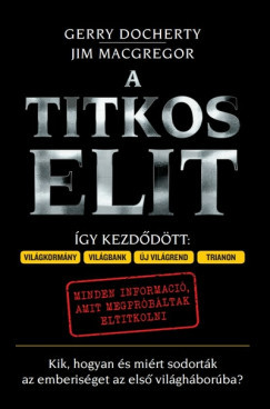 Gerry Docherty - Jim Macgregort: A titkos elit - Püski Könyv Kiadó